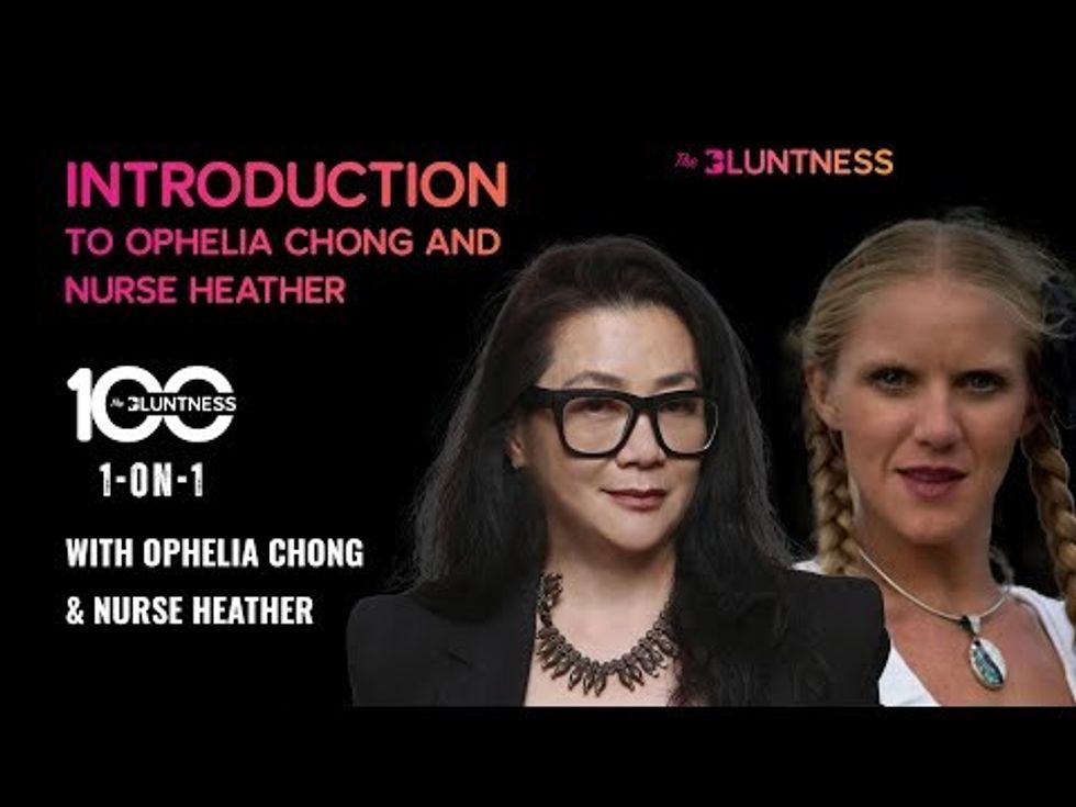 Introduction | 1-on-1 with Ophelia Chong & Nurse Heather - The Bluntness